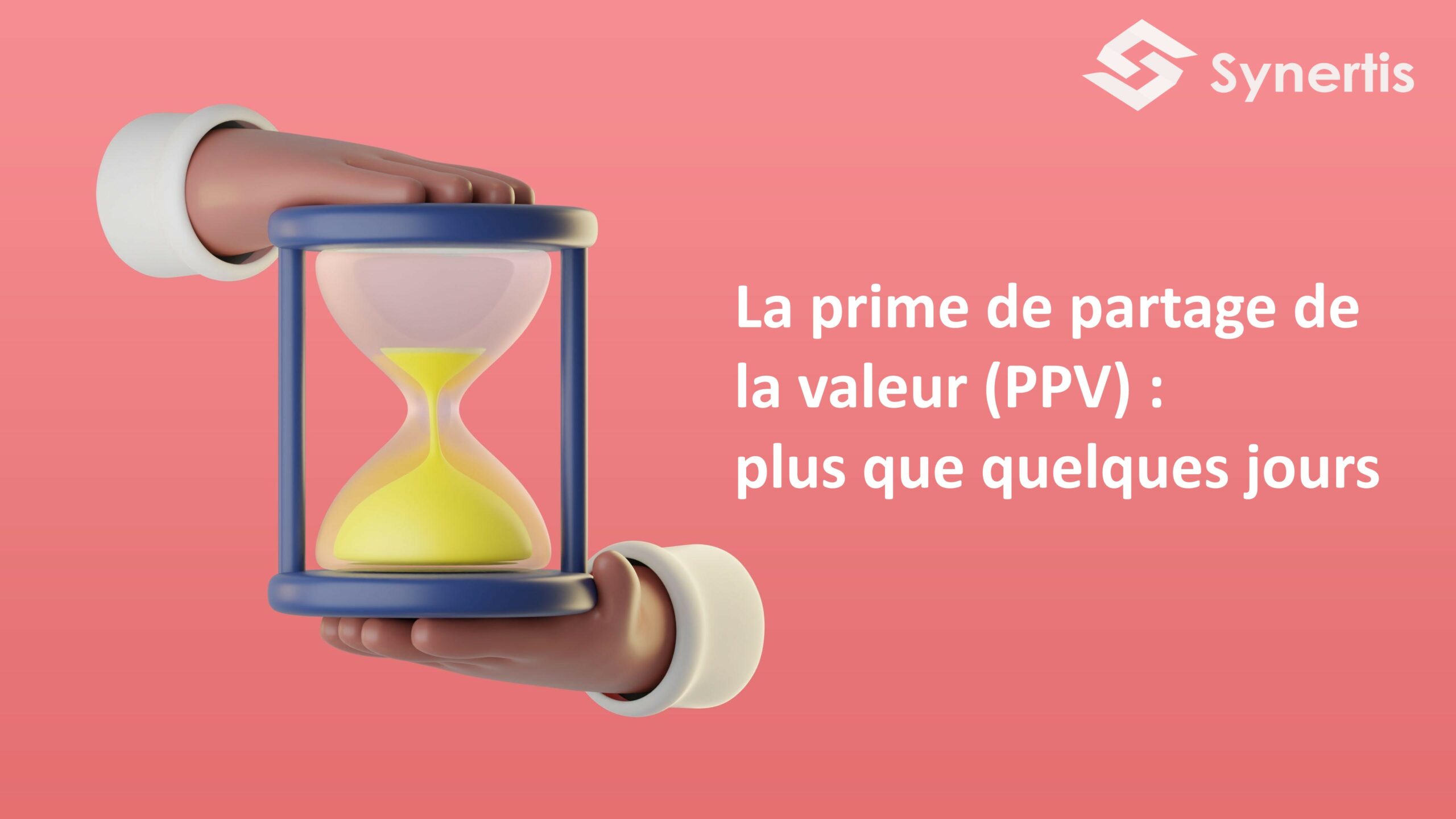 La prime de partage de la valeur (PPV) évolue - Synertis